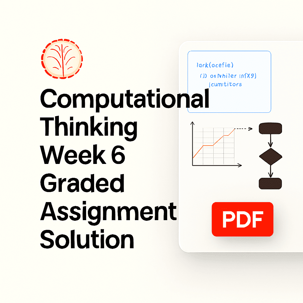 Computational Thinking Week 6 Graded Assignment Solution | GradeBoost